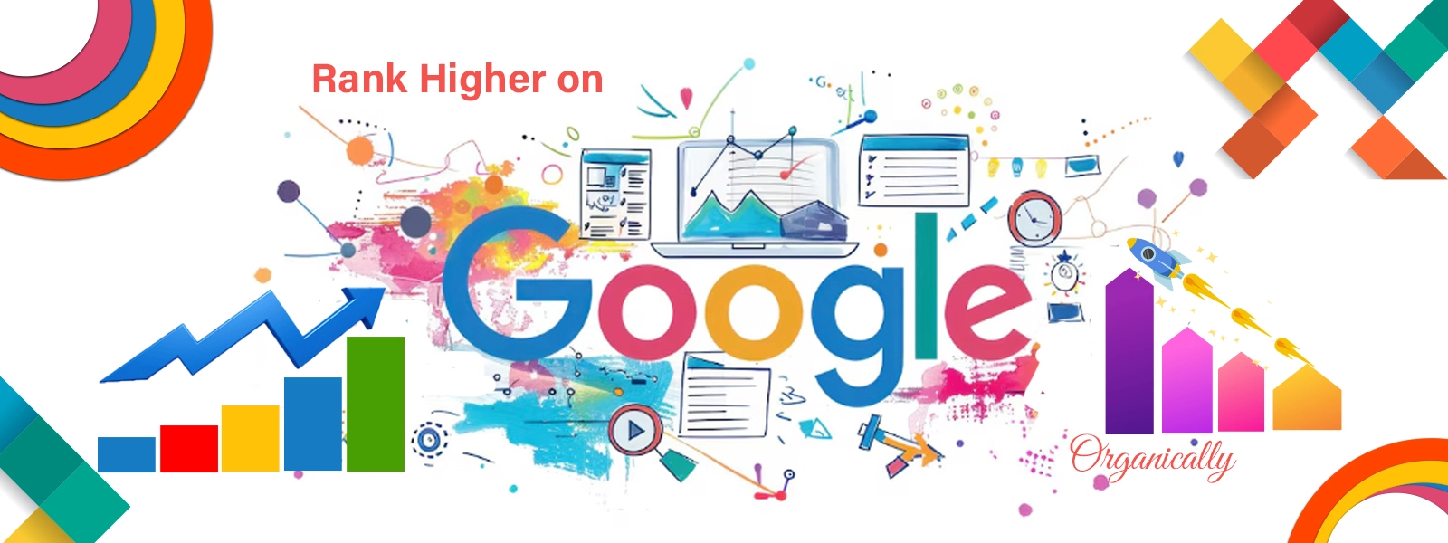 Tips to Rank Higher on Google Organically in 2024-25